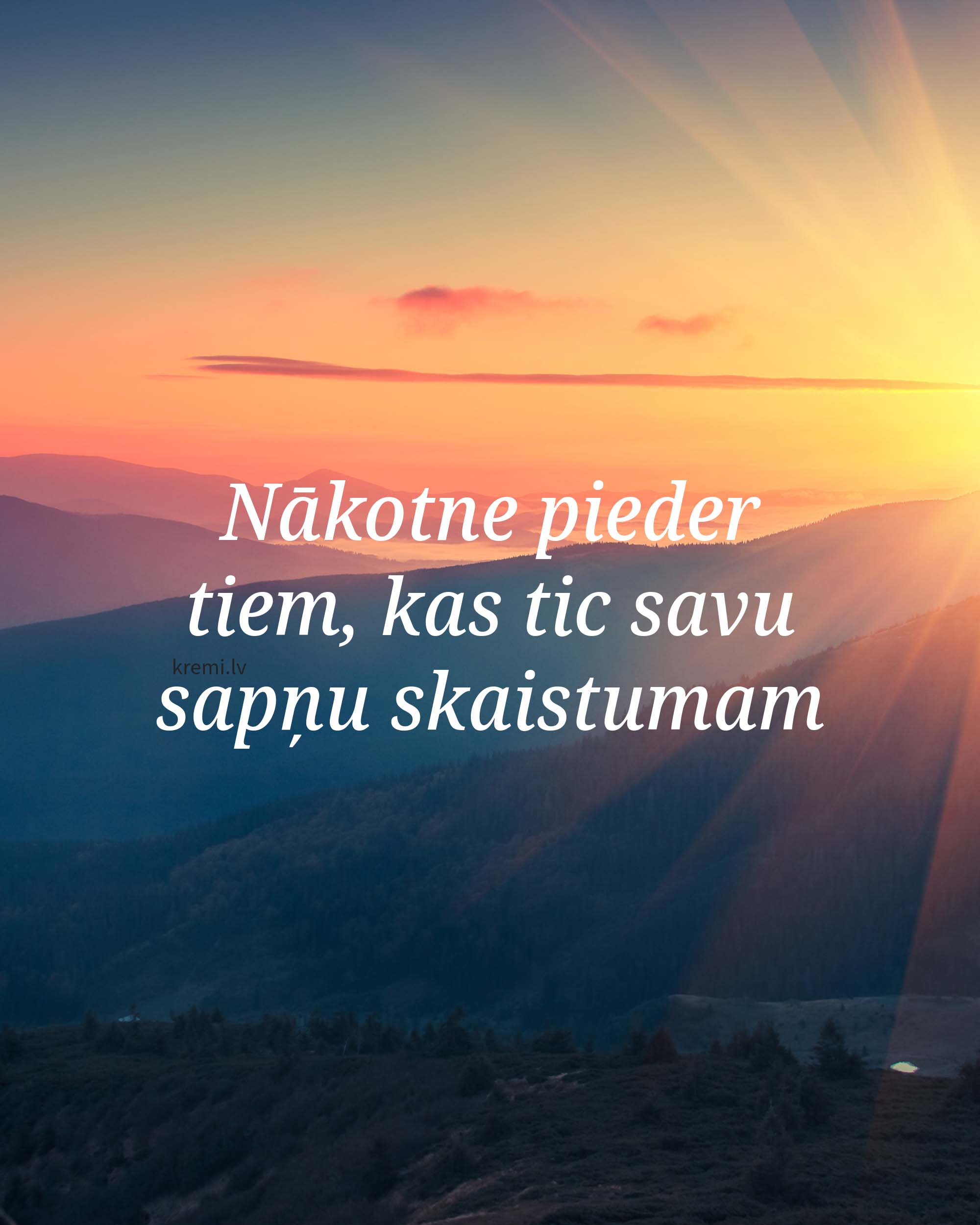 Motivējošas frāzes labam dienas sākumam – Kremi